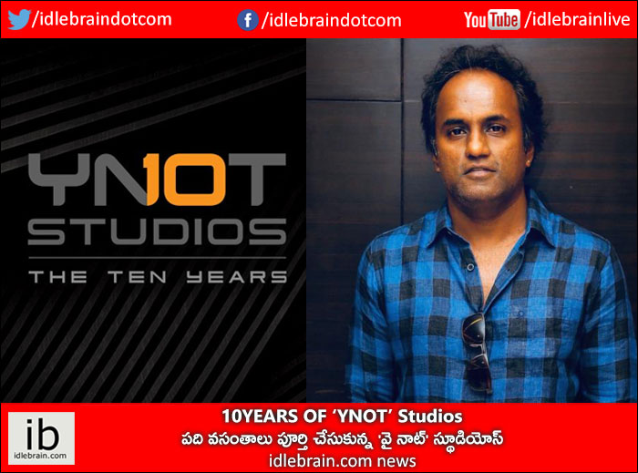10YEARS OF ‘YNOT’ Studios - idlebrain.com news