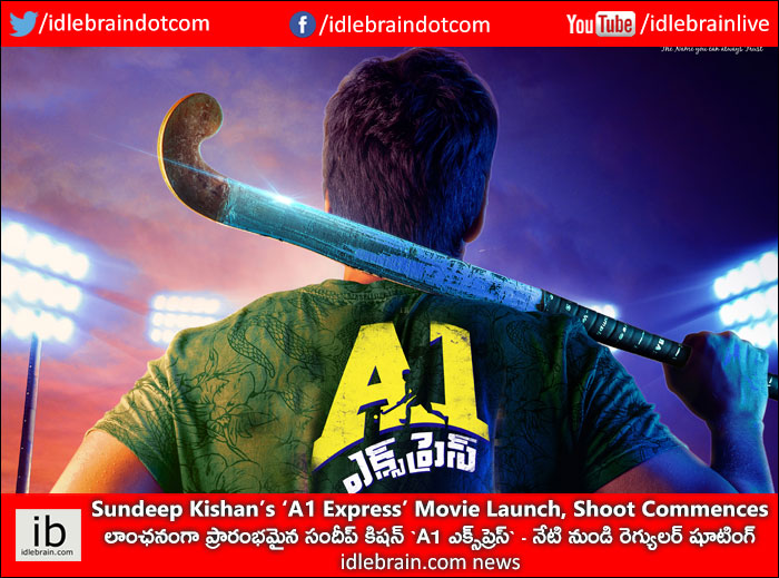 Sundeep Kishan’s ‘A1 Express’ Movie Launch, Shoot Commences - idlebrain ...