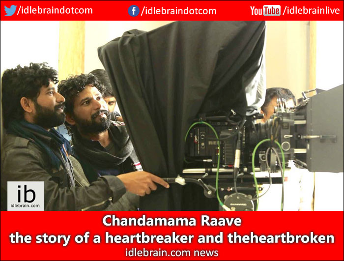Chandamama Raave – the story of a heartbreaker and theheartbroken ...