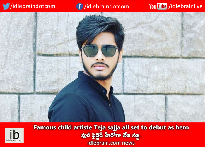 Famous child artiste Teja sajja all set to debut as hero - idlebrain ...