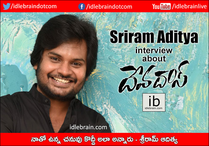 Sriram Aditya interview (Telugu) about DevaDas - idlebrain.com news