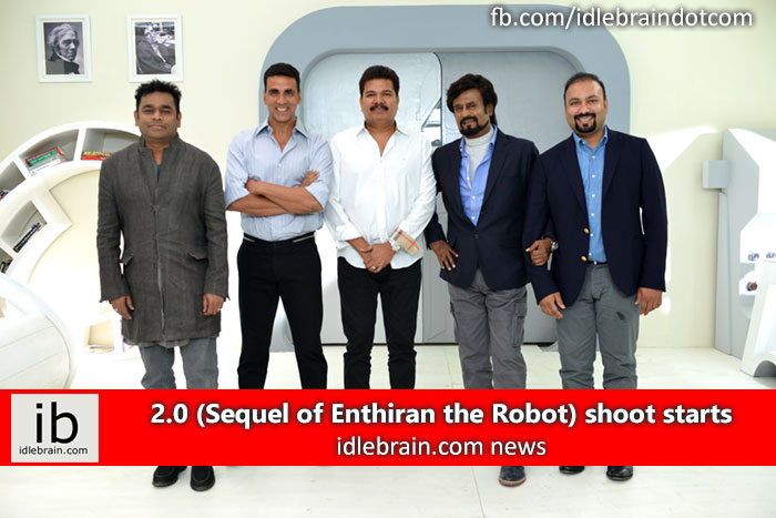 Shooting of 2.0 (Sequel of Enthiran the Robot) starts- Telugu cinema news