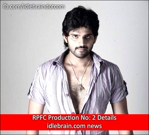 RPFC Production No: 2 Details - Telugu cinema news