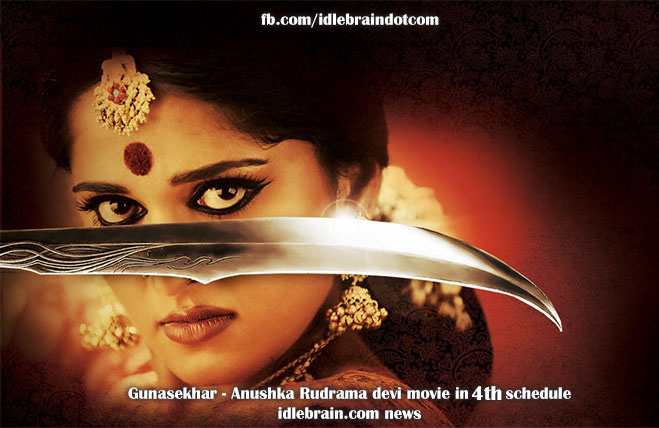 Gunasekhar - Anushka Rudrama devi movie in 4th schedule - Telugu cinema ...