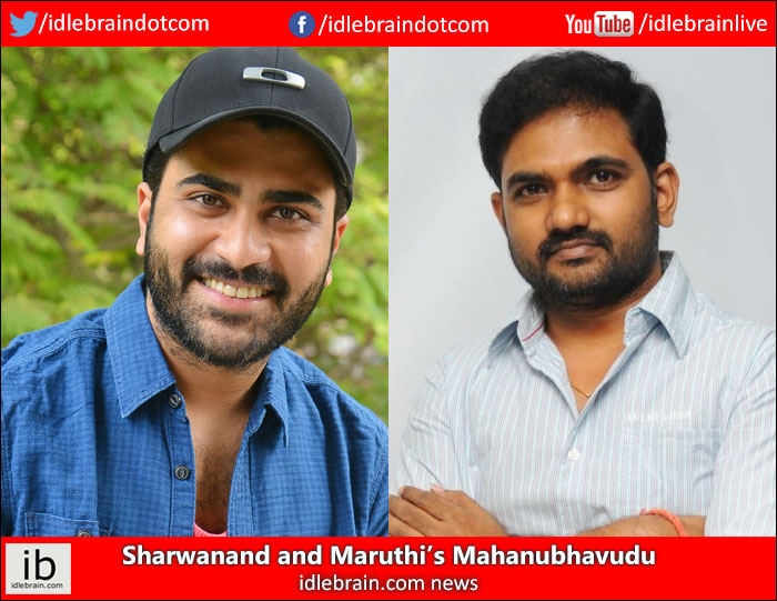 Sharwanand and Maruthi’s Mahanubhavudu - idlebrain.com news