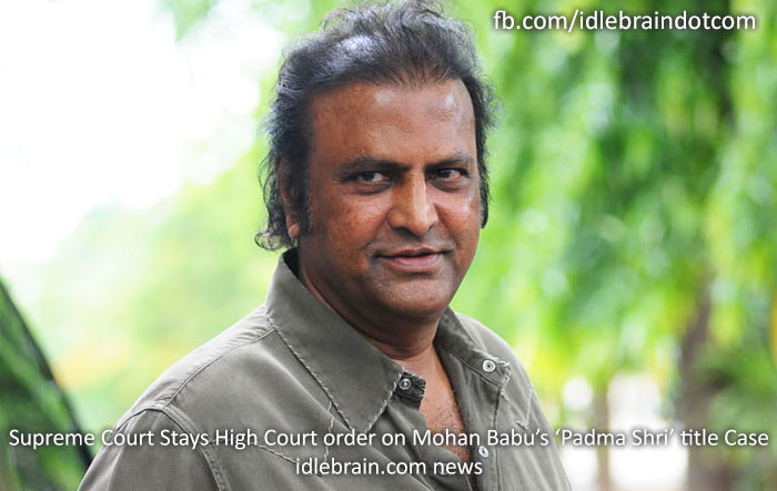 Supreme Court Stays High Court order on Mohan Babu’s ‘Padma Shri’ title ...